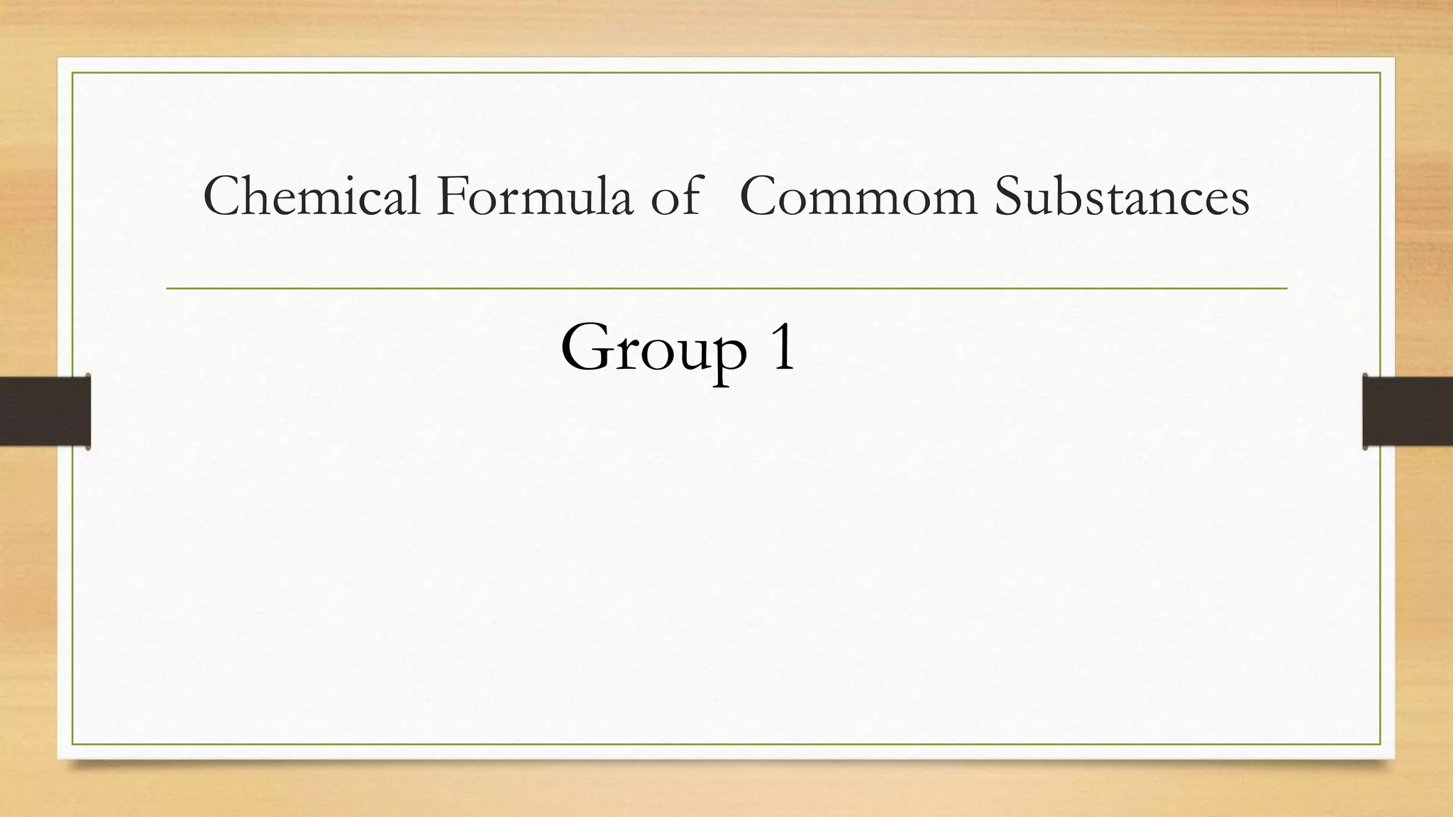 Chemical-Formula-of-Commom-Substances.pptx