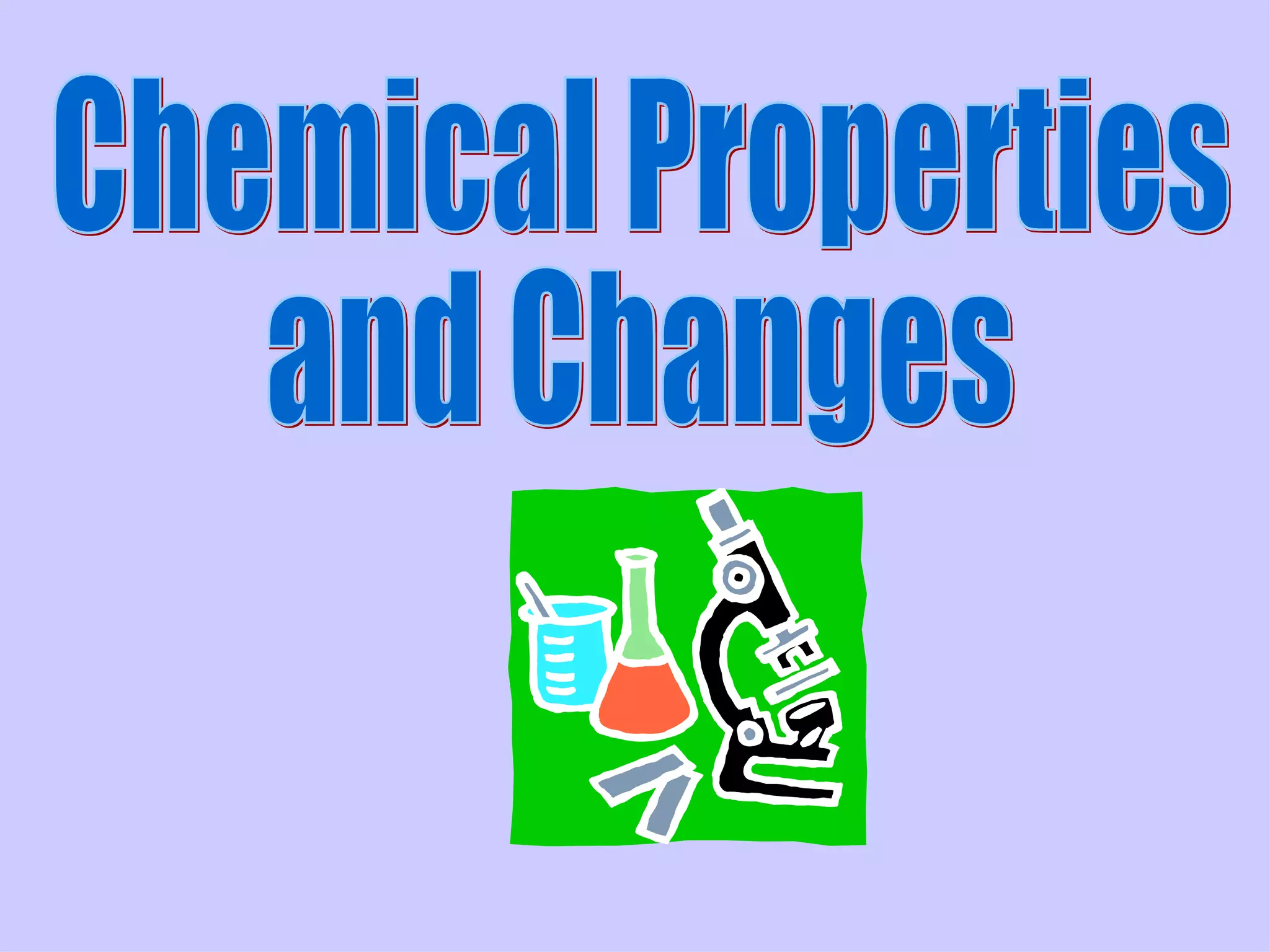 Chemical Properties And Changes | PPT