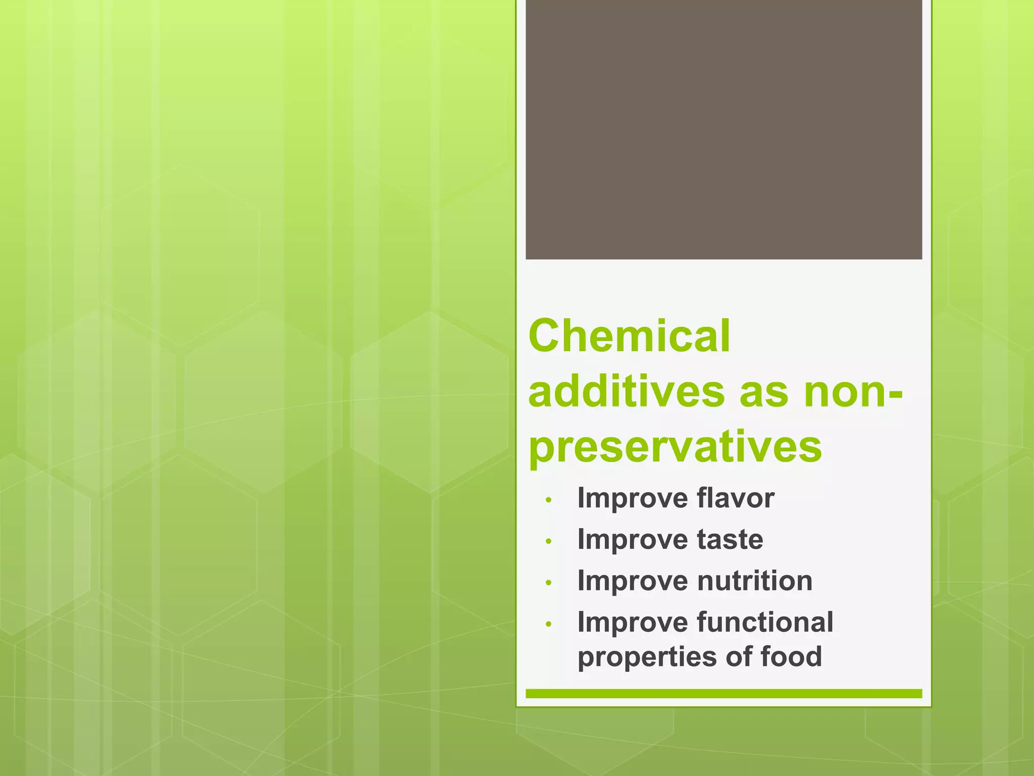 Chemical additives as non preservatives | PPT