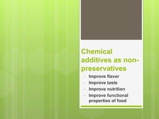Chemical additives as non preservatives | PPT
