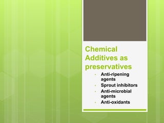 Chemical additives as non preservatives | PPT