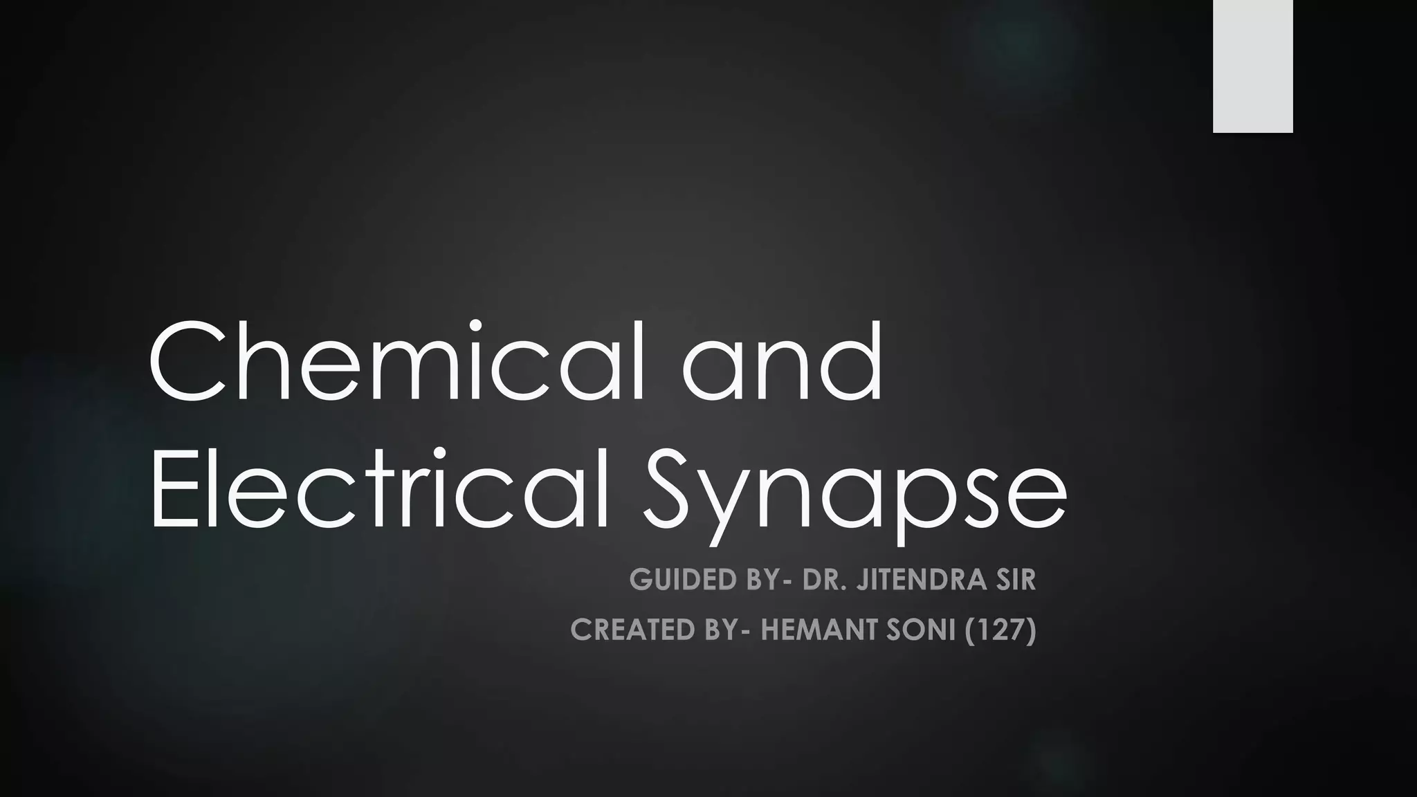Chemical and electrical synapse | PPTX