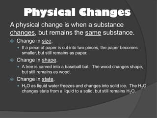 Chemical and physical changes - introduction notes | PPTX