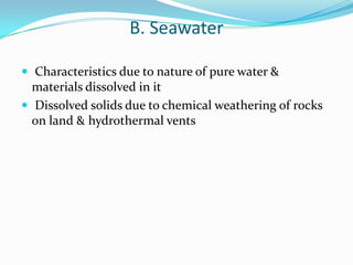 Chemical and physical features of seawater and the | PPTX