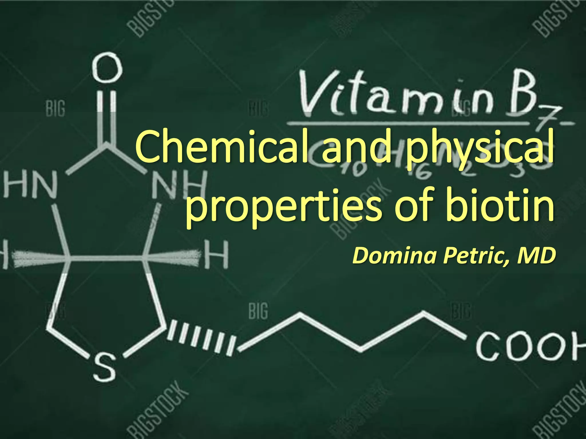 Chemical and physical properties of biotin | PPSX