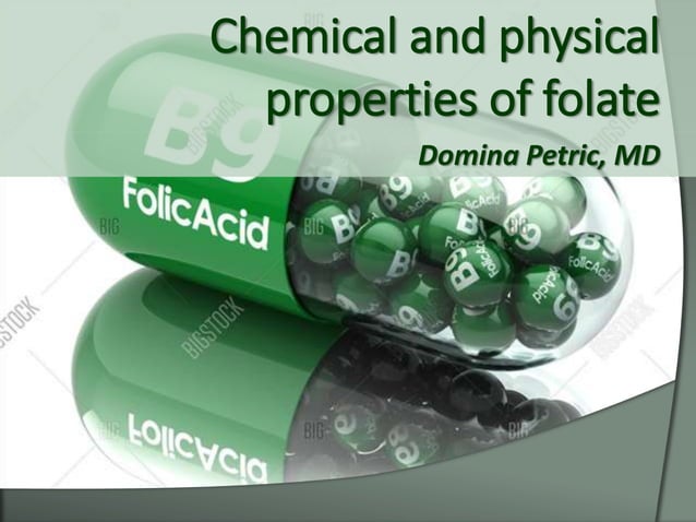 Chemical and physical properties of folate | PPT