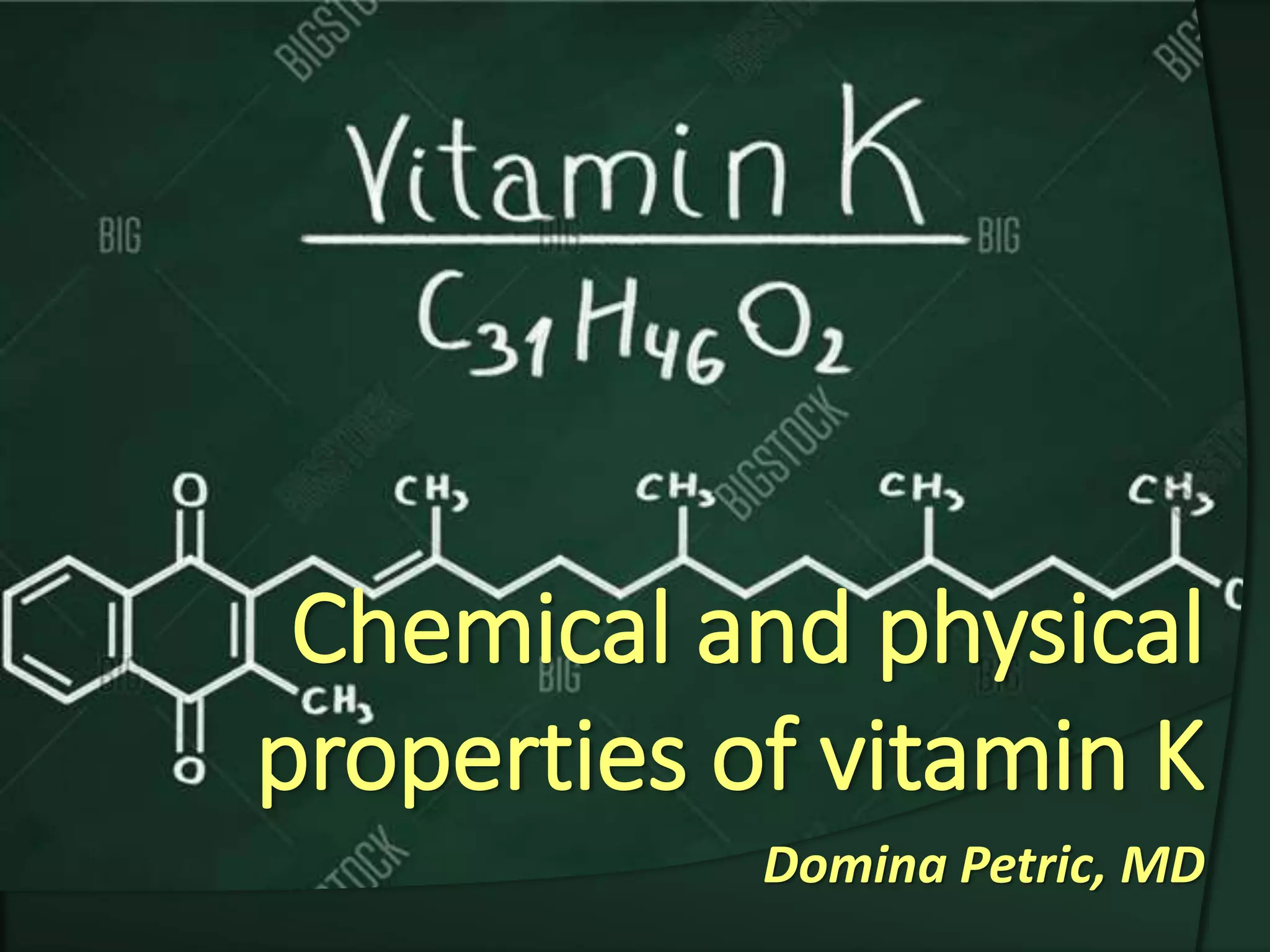 Chemical and physical properties of vitamin K | PPSX