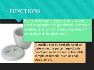 Chemical Apparatus of Crucible And Dessicator. | PPTX