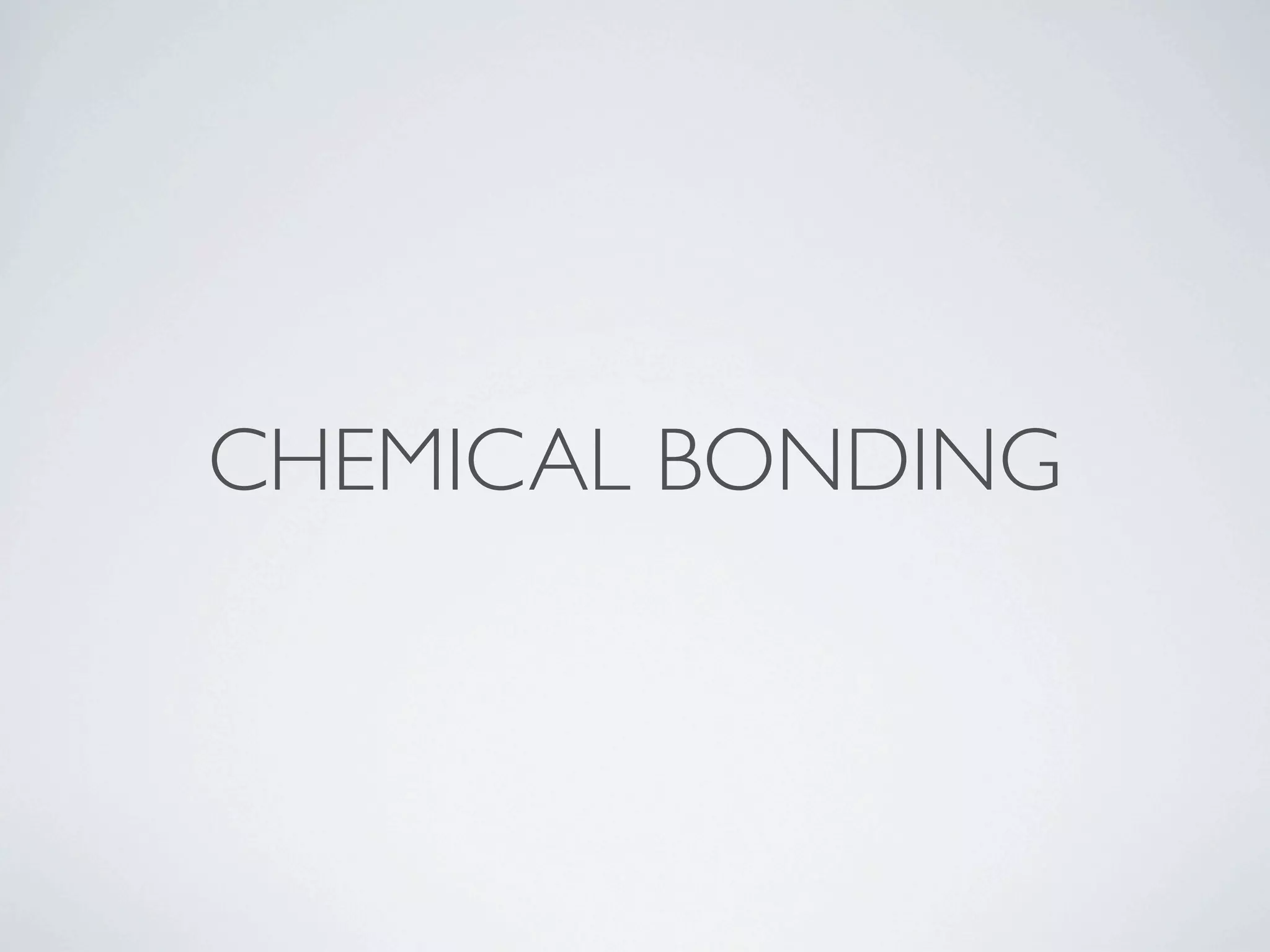 Chemical bonding | PPT