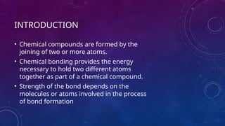 CHEMICAL BONDING A basic presentation about Chemical bonding; Ionic ...