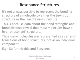 Chemical bonding 2 by aditya abeysinghe | PPTX