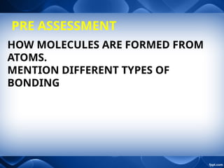 chemical bonding grade 11.pptx class 11 best ppt ever | PPTX