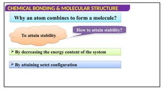 Chemical bonding and molecular structure | PPT