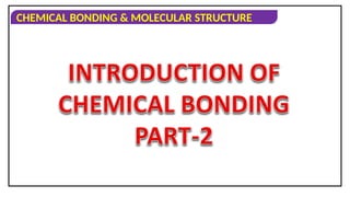 Chemical bonding and molecular structure | PPT