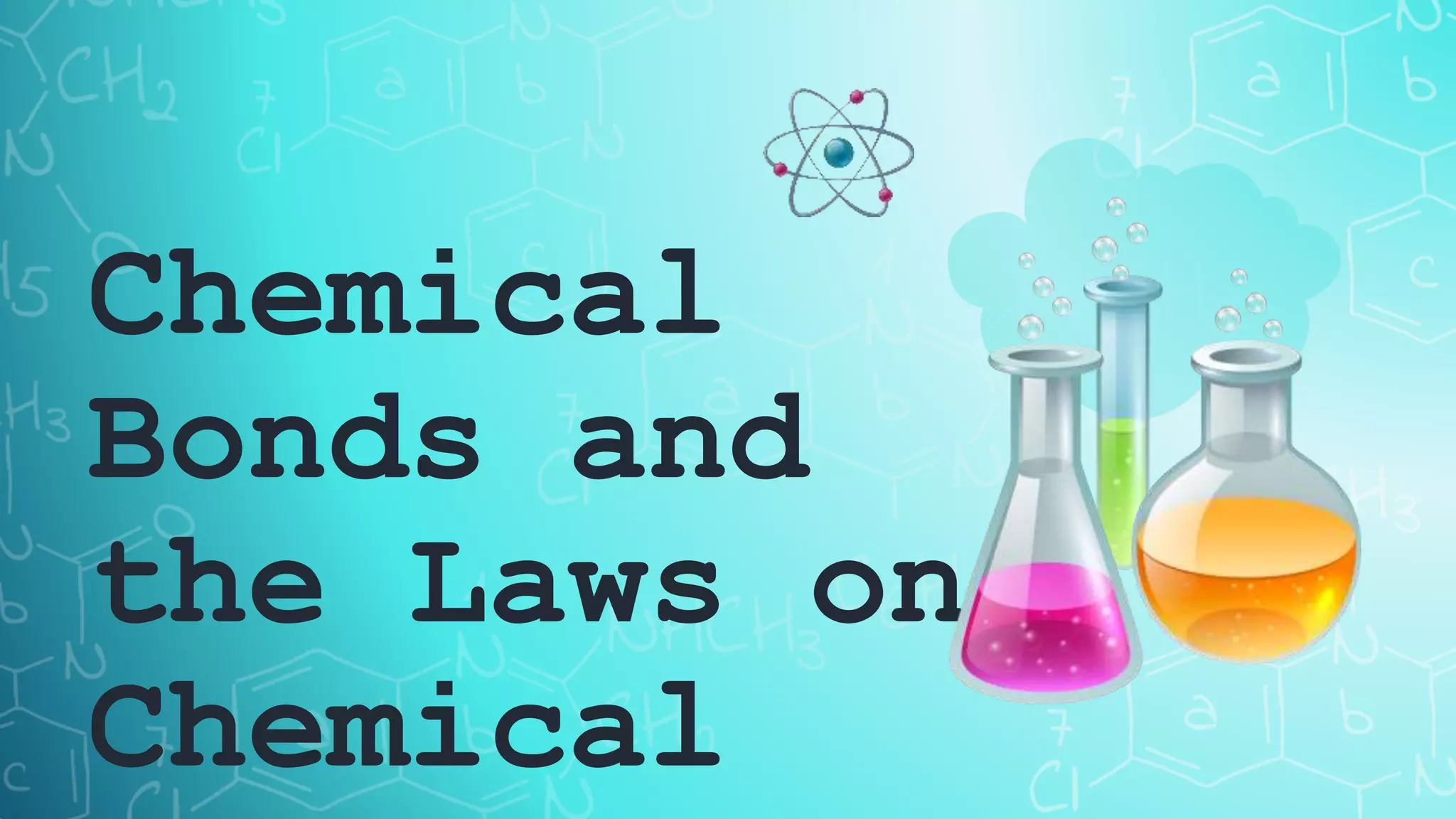 Chemical Bonds & The Laws of Chemical Bonding | PPTX