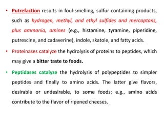 Chemical changes caused by microorganisms in foods | PPTX