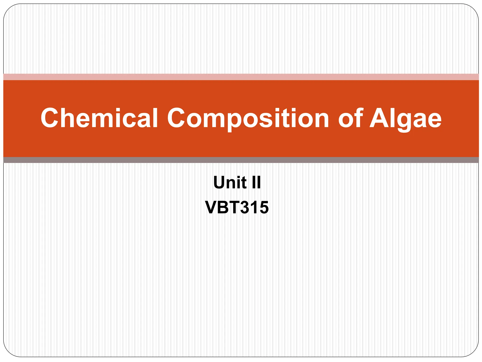 Chemical Composition of micro and macro Algae | PPTX