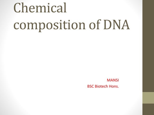 Chemical composition of dna | PPTX | Chemistry | Science