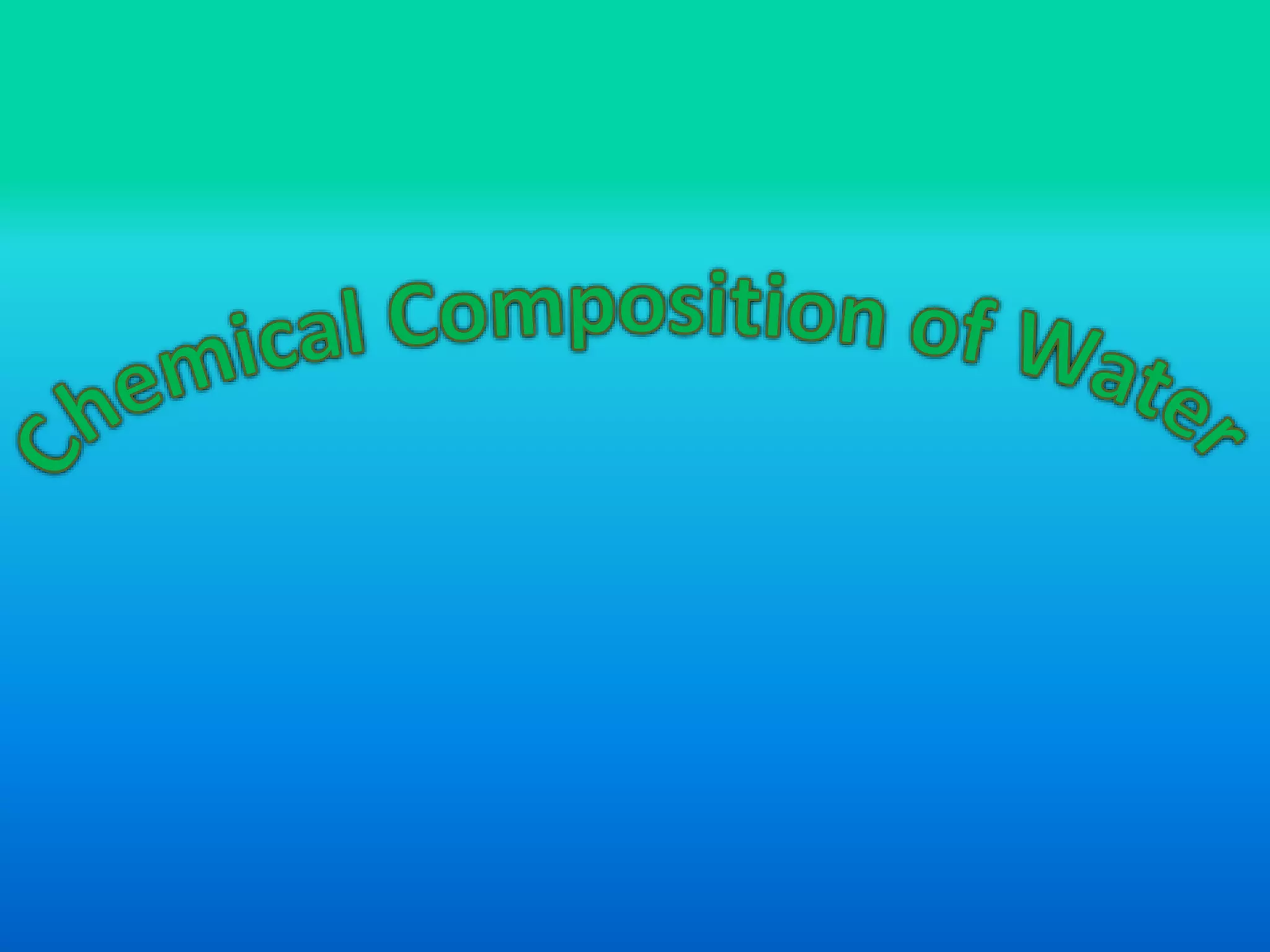 Chemical composition of water | PPTX