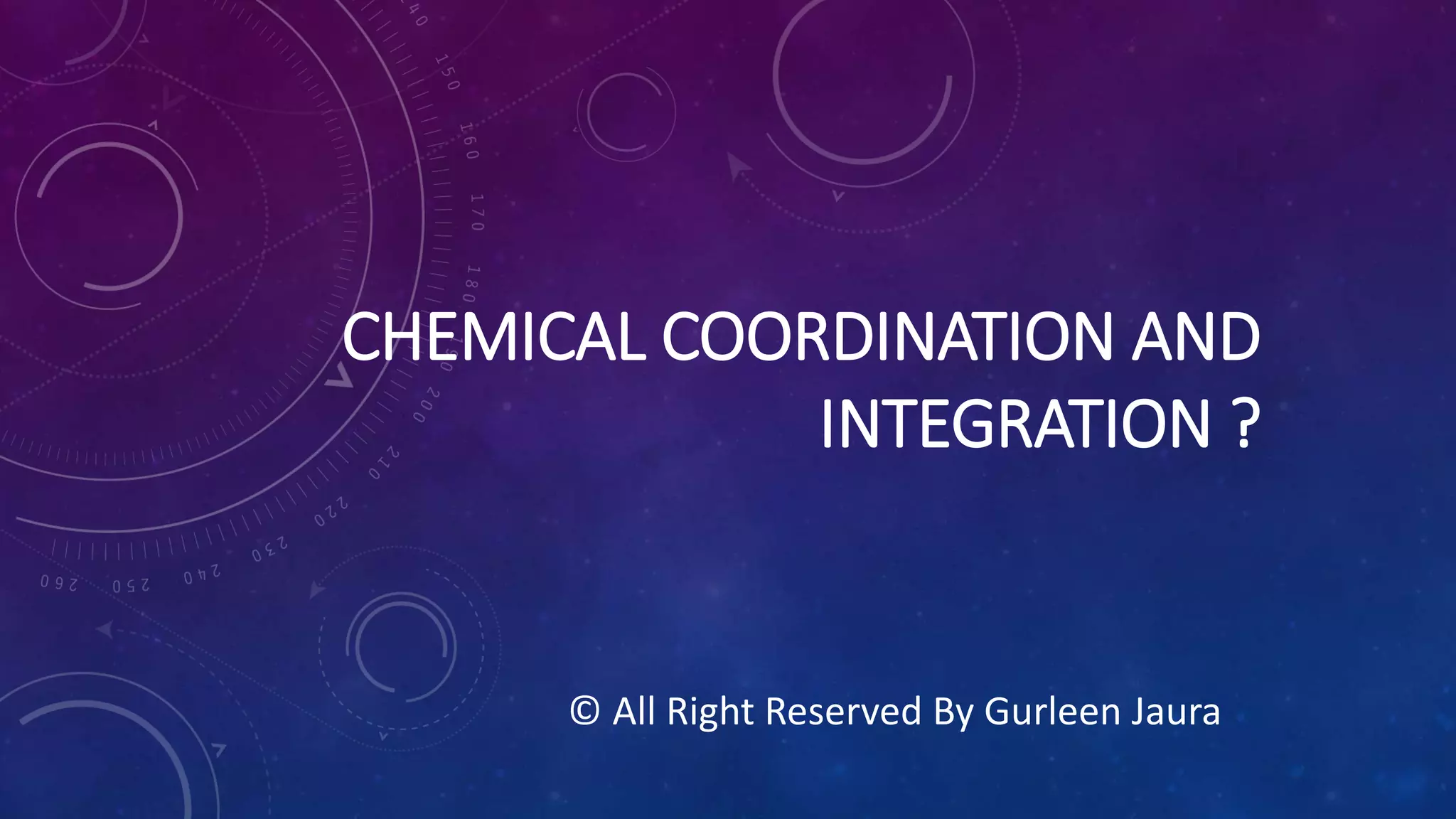 Chemical coordination and integration | PPTX