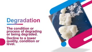 Chemical degradation by eamen saeed | PPTX