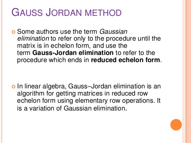 Gauss jordan and Guass elimination method