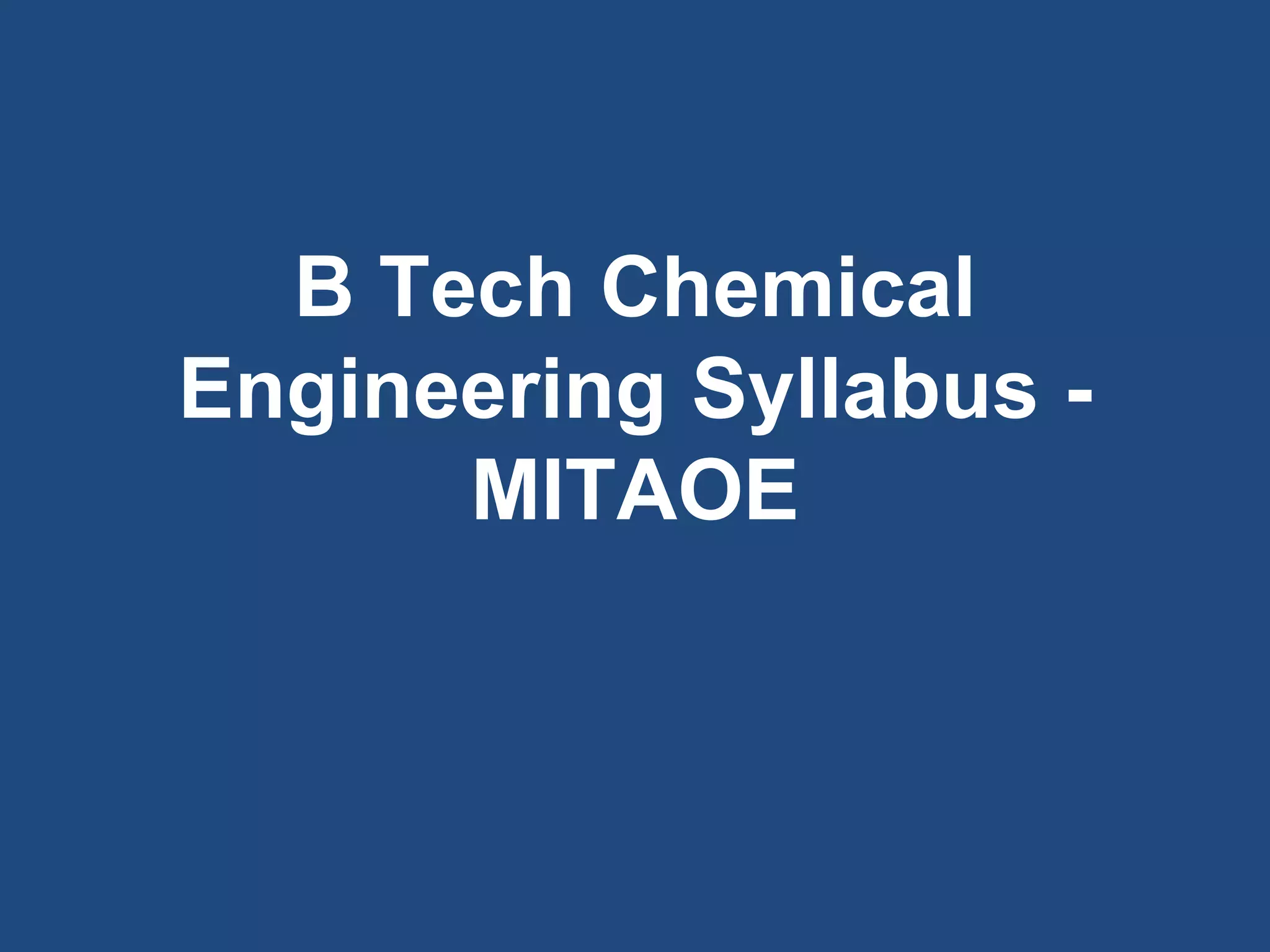 Chemical engineering syllabus - mitaoe | PPTX