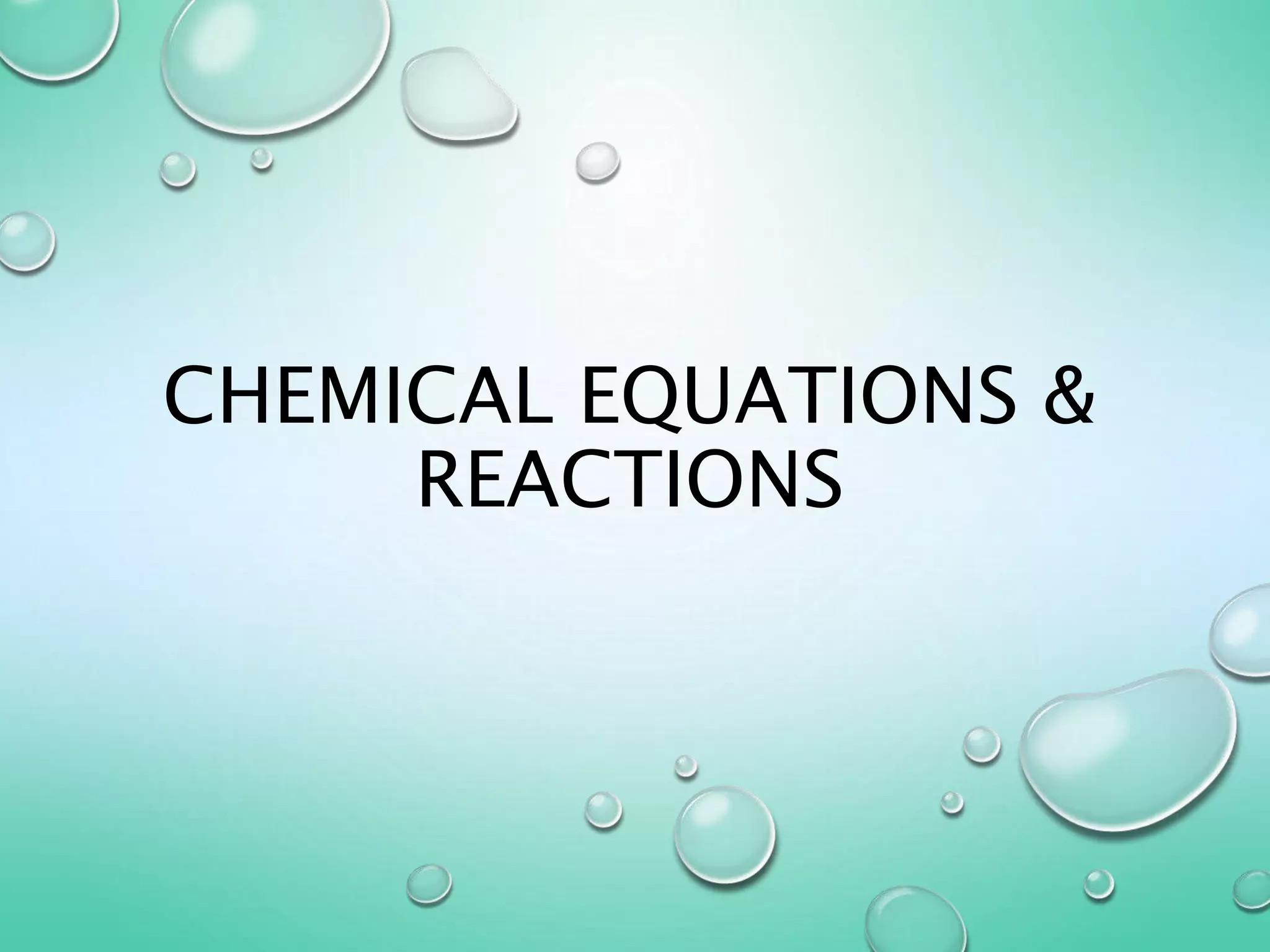 Chemical equations & reactions | PPTX | Chemistry | Science