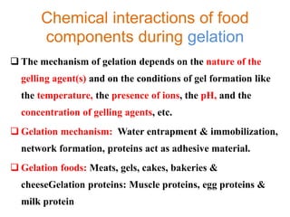 Chemical interactions of food components emulsion, gelation, browning ...