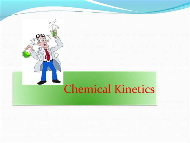 Chemical kinetics | PPT | Chemistry | Science