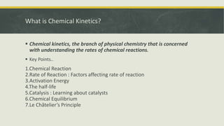 Chemical kinetics | PPTX