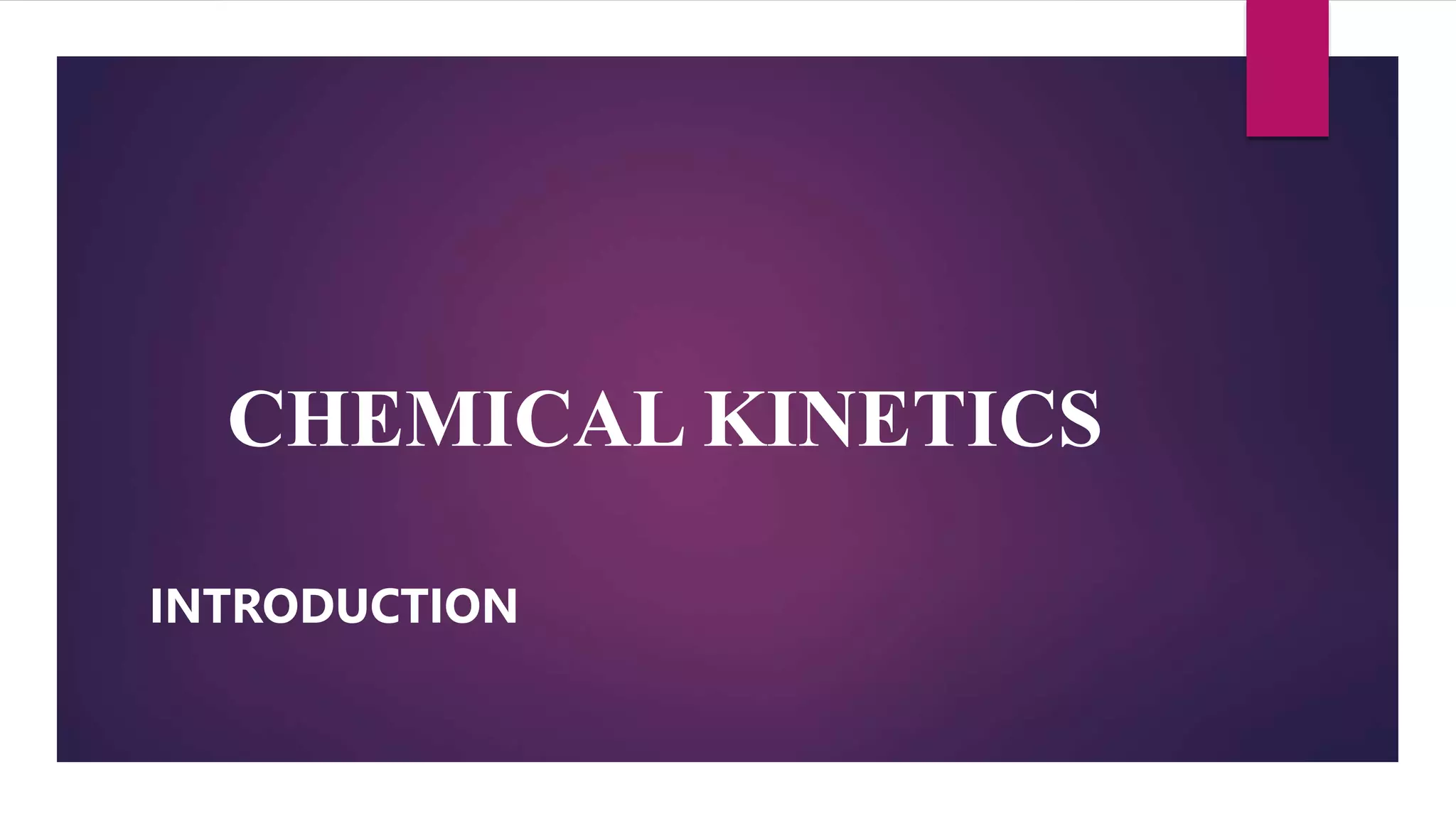 CHEMICAL KINETICS.pptx