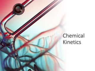 Chemical Kinetics including Zero order reaction.pptx | Chemistry | Science