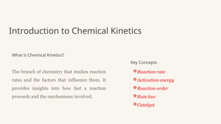 Chemical Kinetics, rate of reactions and the factors | PPTX