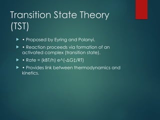 Chemical Kinetics, collision theory, transition theory. | PPTX