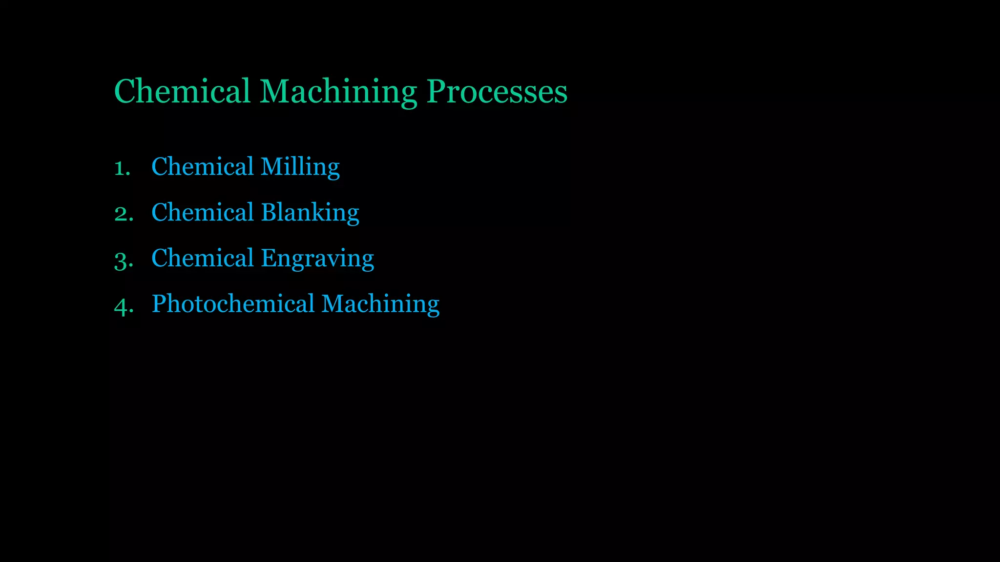 Chemical Machining Process and its Types. | PPTX