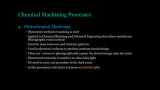 Chemical Machining Process and its Types. | PPTX