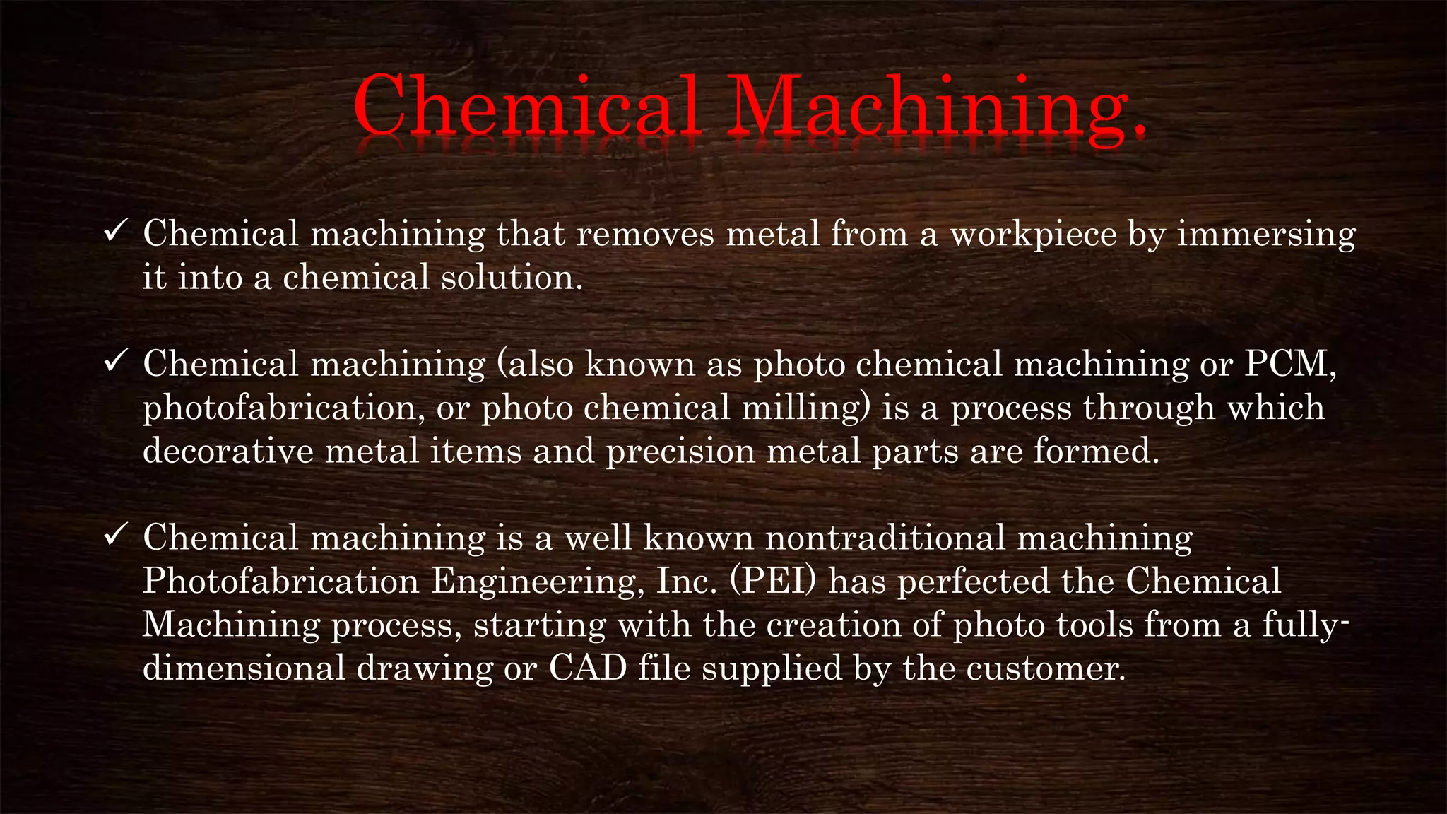 Chemical machining | PPTX