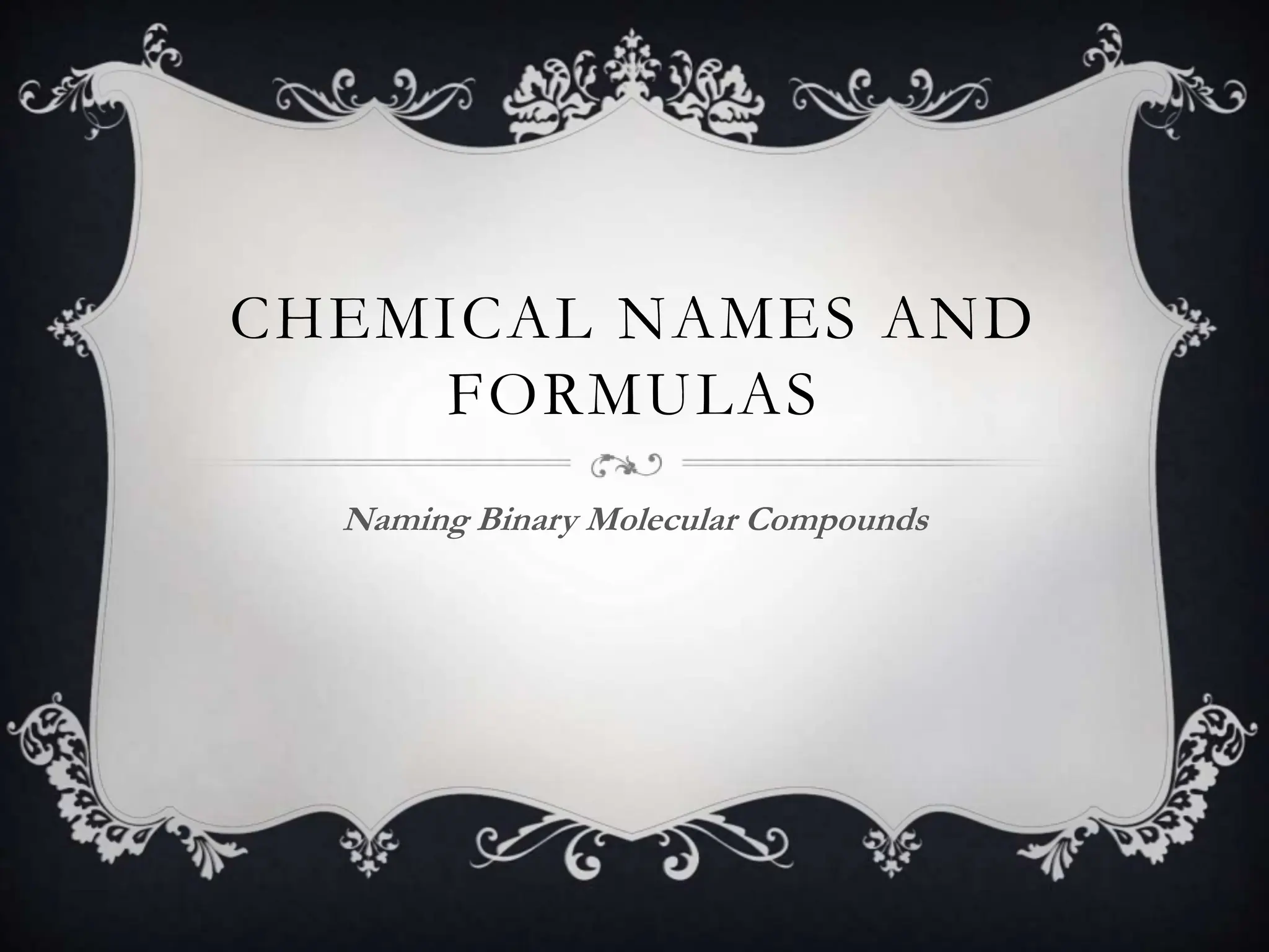 CHEMICAL NAMES AND FORMULAS naming and presentation | PPTX | Chemistry ...
