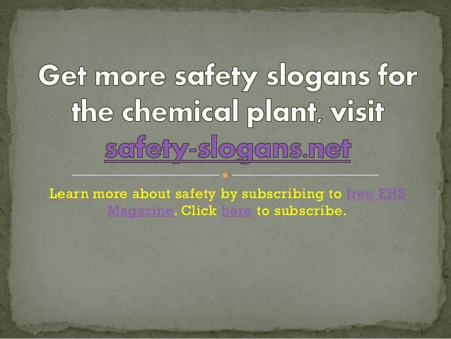 Chemical plant safety slogans