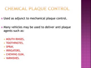 Chemical plaque control | PPTX | Oral care | Personal Care