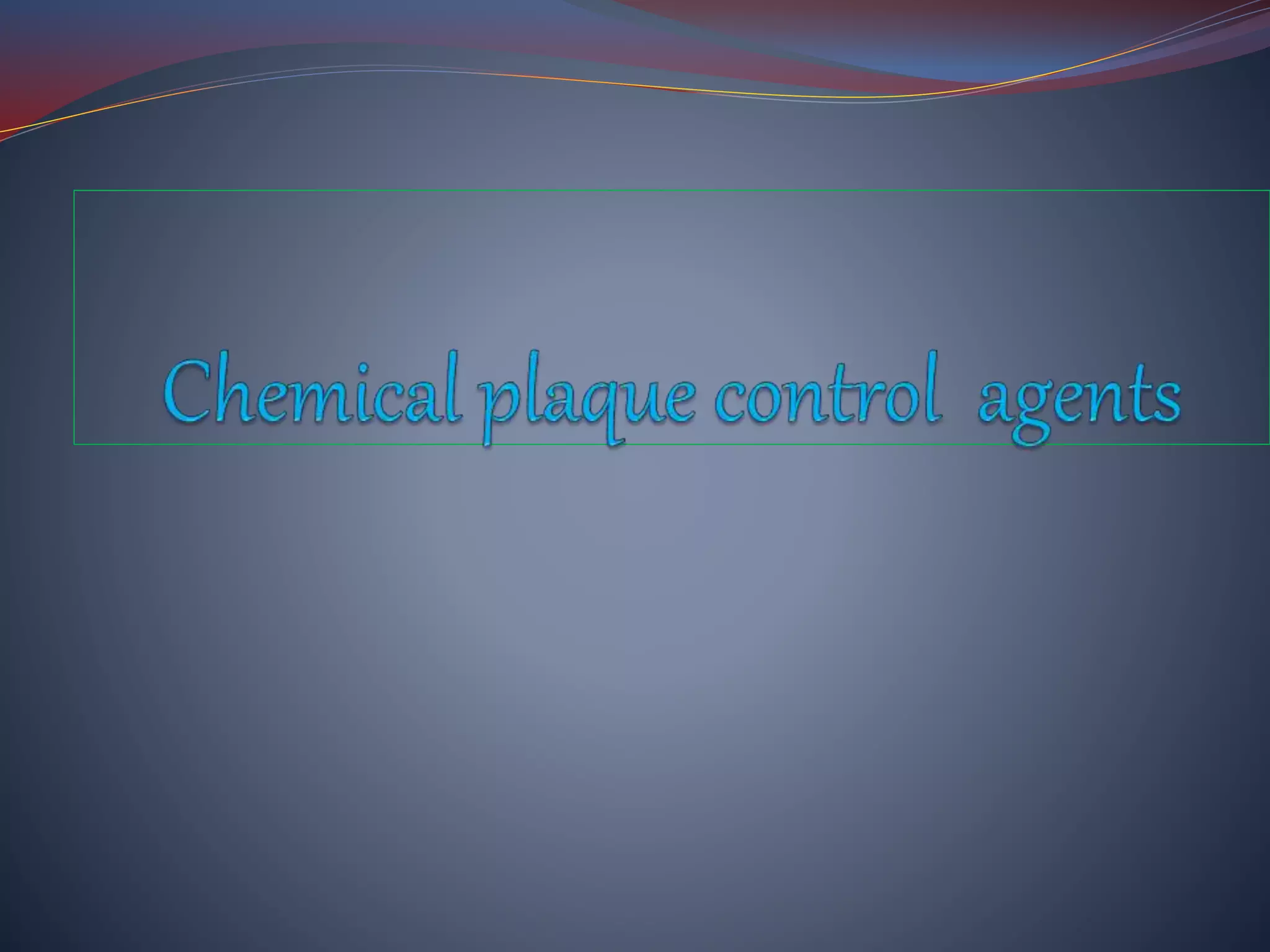 Chemical plaque control | PPTX