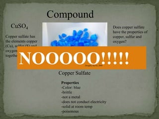 Elements, Mixtures, Compounds and Molecules | PPTX