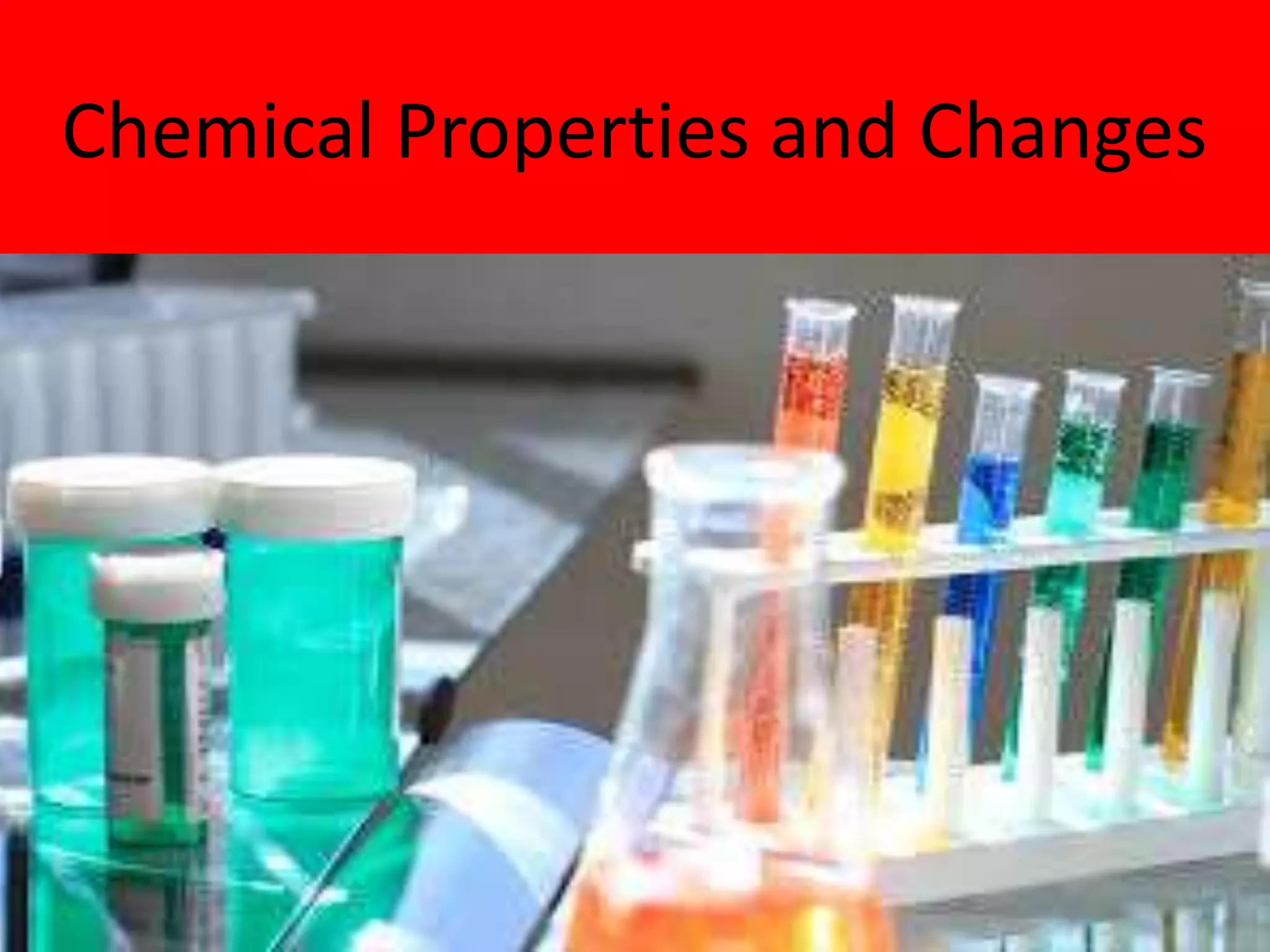 Chemical properties and changes | PPTX | Chemistry | Science