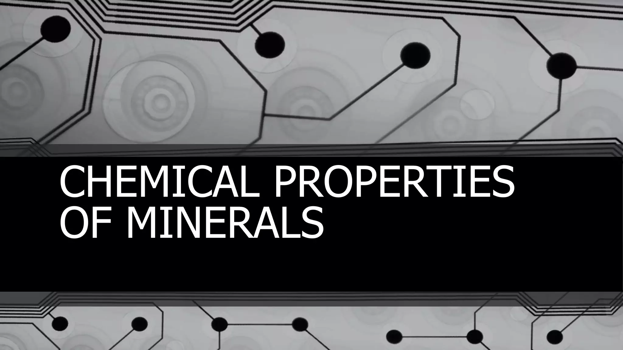 Chemical properties of minerals | PPTX