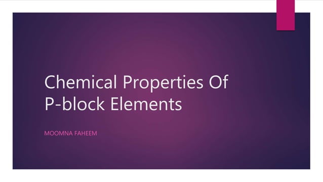 Chemical properties of p block elements . | PPTX