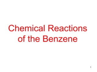 Chemical properties of the benzene...ppt