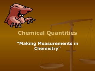 Chemical Quantities measurements in chemistry .pptx