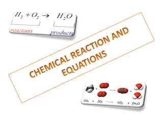 Chemical reaction and equations | PPTX