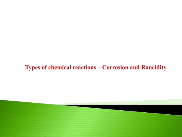 class-xChemical reaction corrosion and rancidity | PPTX | Chemistry ...